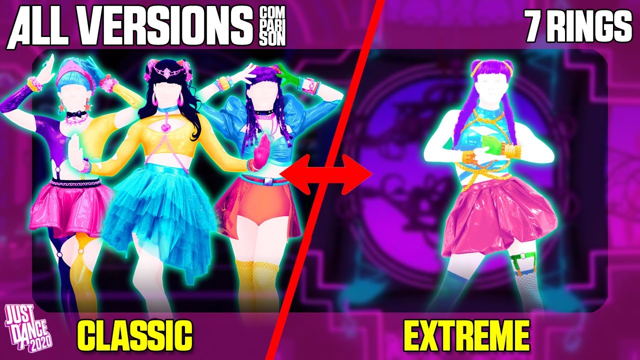 COMPARING '7 RINGS' | CLASSIC x EXTREME | JUST DANCE 2020 - YouTube