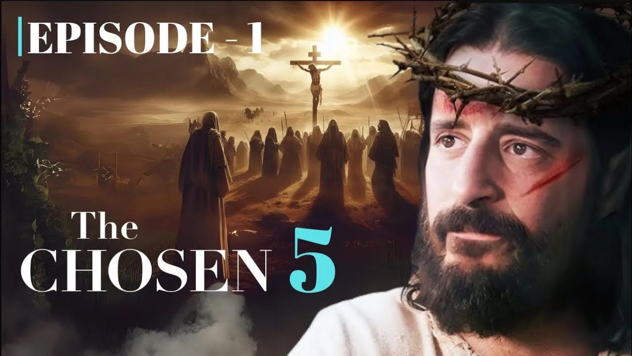 THE CHOSEN SEASON 5 EPISODE 1 | THE CHOSEN SEASON 5 EPISODE 1 FULL ...