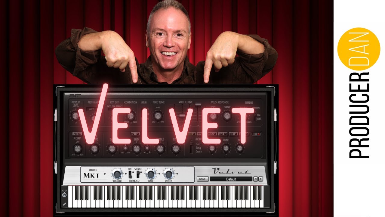 How to Use the Air Velvet Virtual Electric Piano / Producer Dan - YouTube