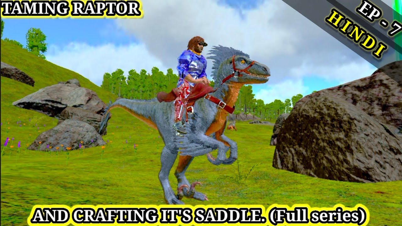 HOW TO FIND EASILY(TRICK) AND TAME RAPTOR AS WELL AS CAFT ITS SADDLE ...