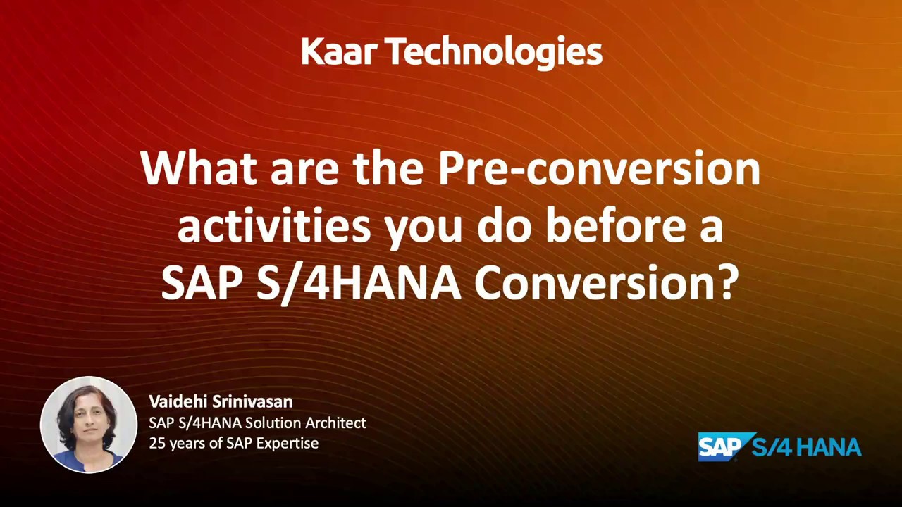 The Pre-conversion activities before an SAP S/4HANA Conversion ...