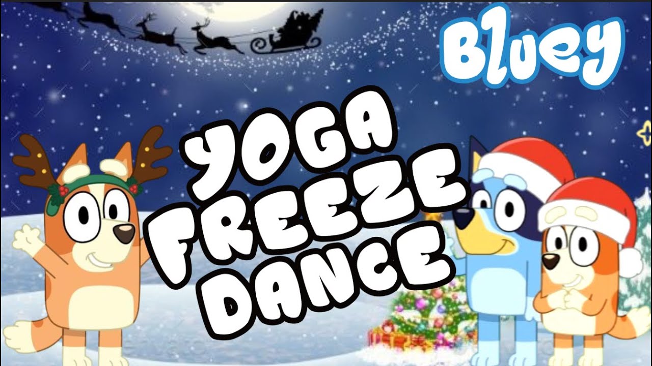 Bluey's Christmas Yoga Freeze Dance | Christmas Brain Break | Yoga for ...