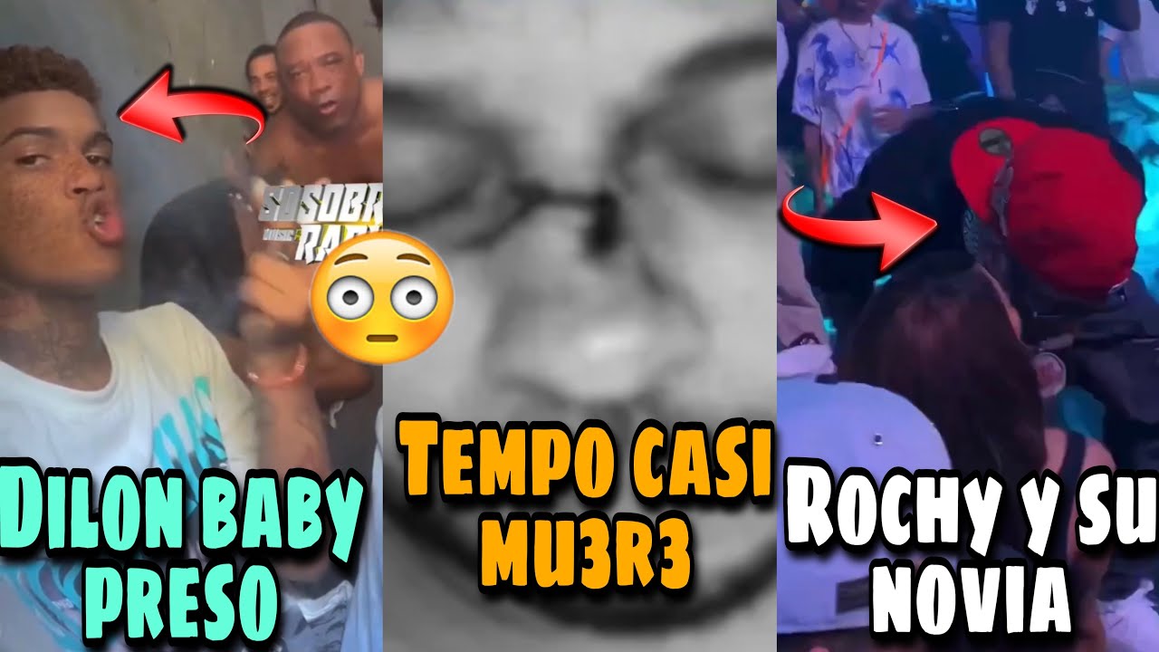 😱Dilon Baby Preso Por Robó Tempo casi se m8ta Rochy RD Presenta Su ...