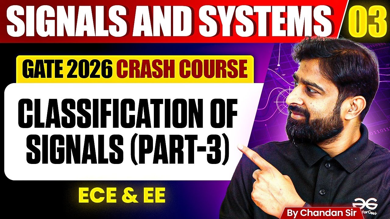 Signals & Systems 03 | Classification Of Signals Part 3 | ECE & EE ...