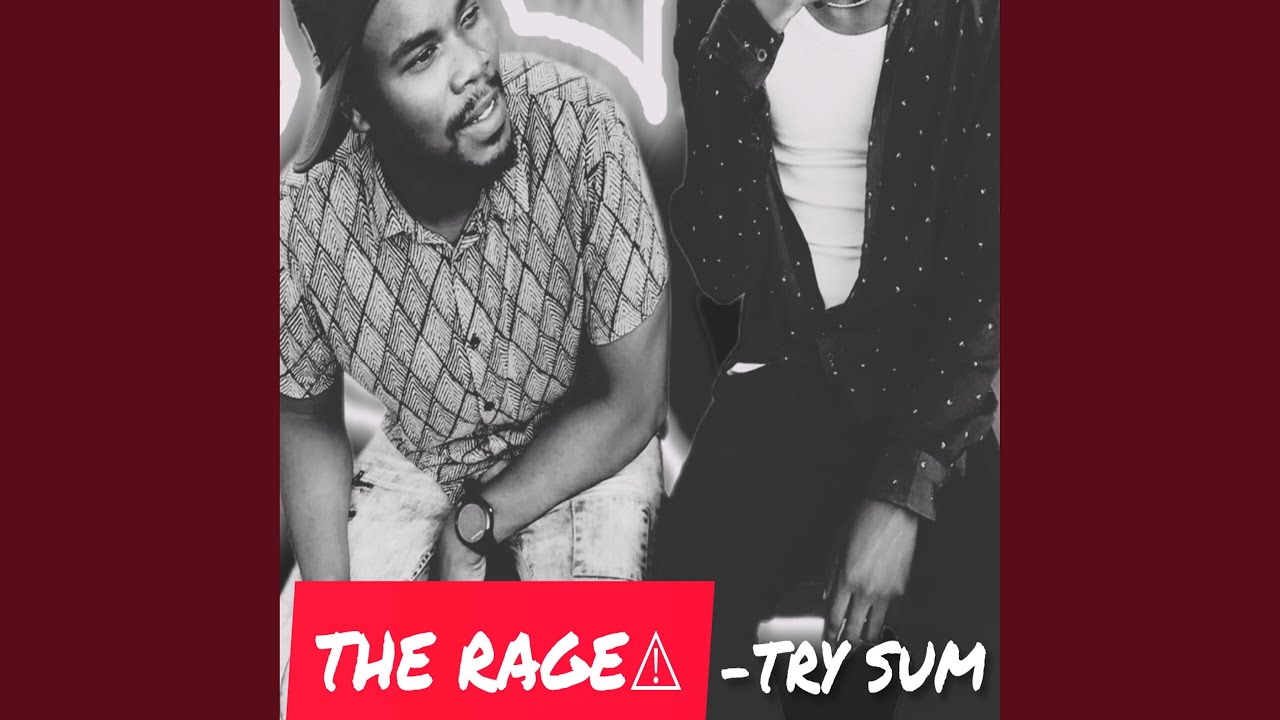 The Rage - Try Sum (Slagga x Bura-Man) - YouTube