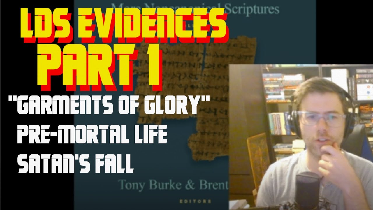 LDS EVIDENCES from New Testament Apocrypha / PART 1 / Garments of Glory ...