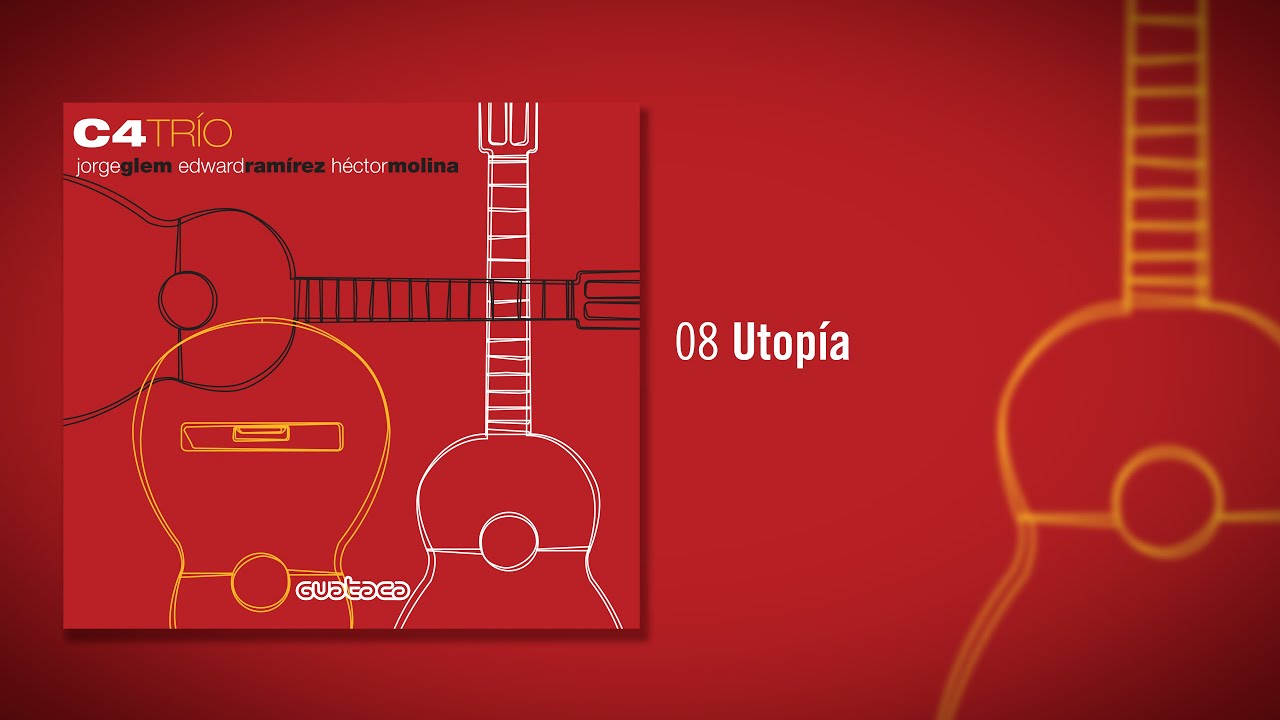 Utopía - C4 Trío - YouTube