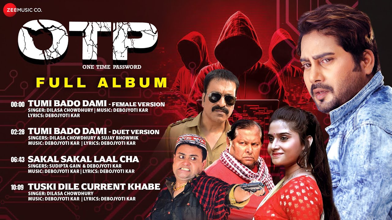 OTP (One Time Password) - Full Album | Raaj, Sreyoshi, Kharaj M | Debojyoti Kar, Sudipta, Dilasa ...