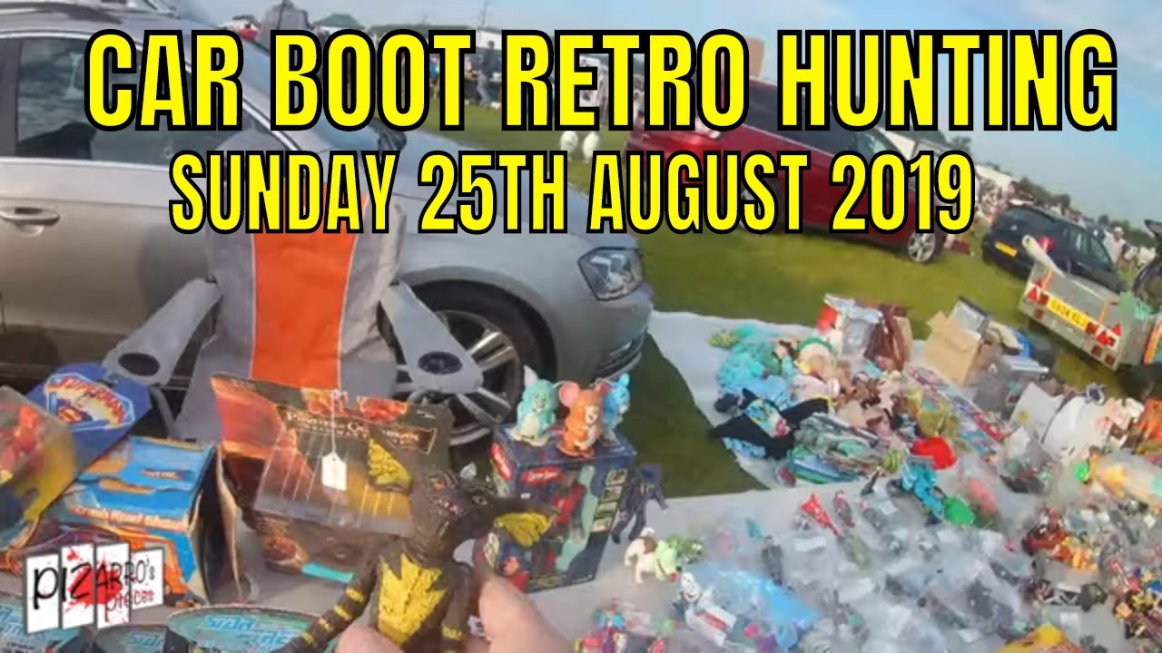 Pizarro's Pieces Car Boot Retro Toy Hunting & Finds 25th August 2019 ...