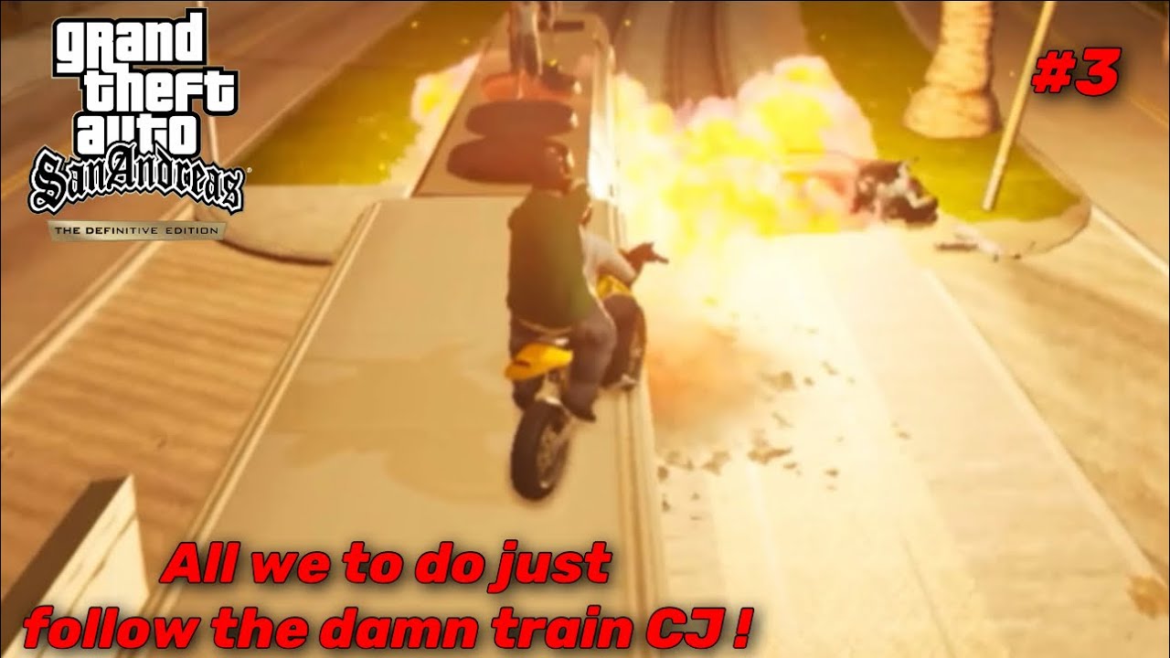 All we had to do, was follow the damn train, CJ! | gta san definitive ...