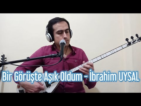 Bir Görüşte Aşık Oldum - İbrahim Uysal