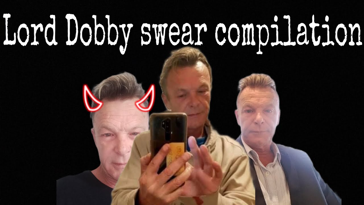 Lord Dobby Swears Mix | Part 2 - YouTube