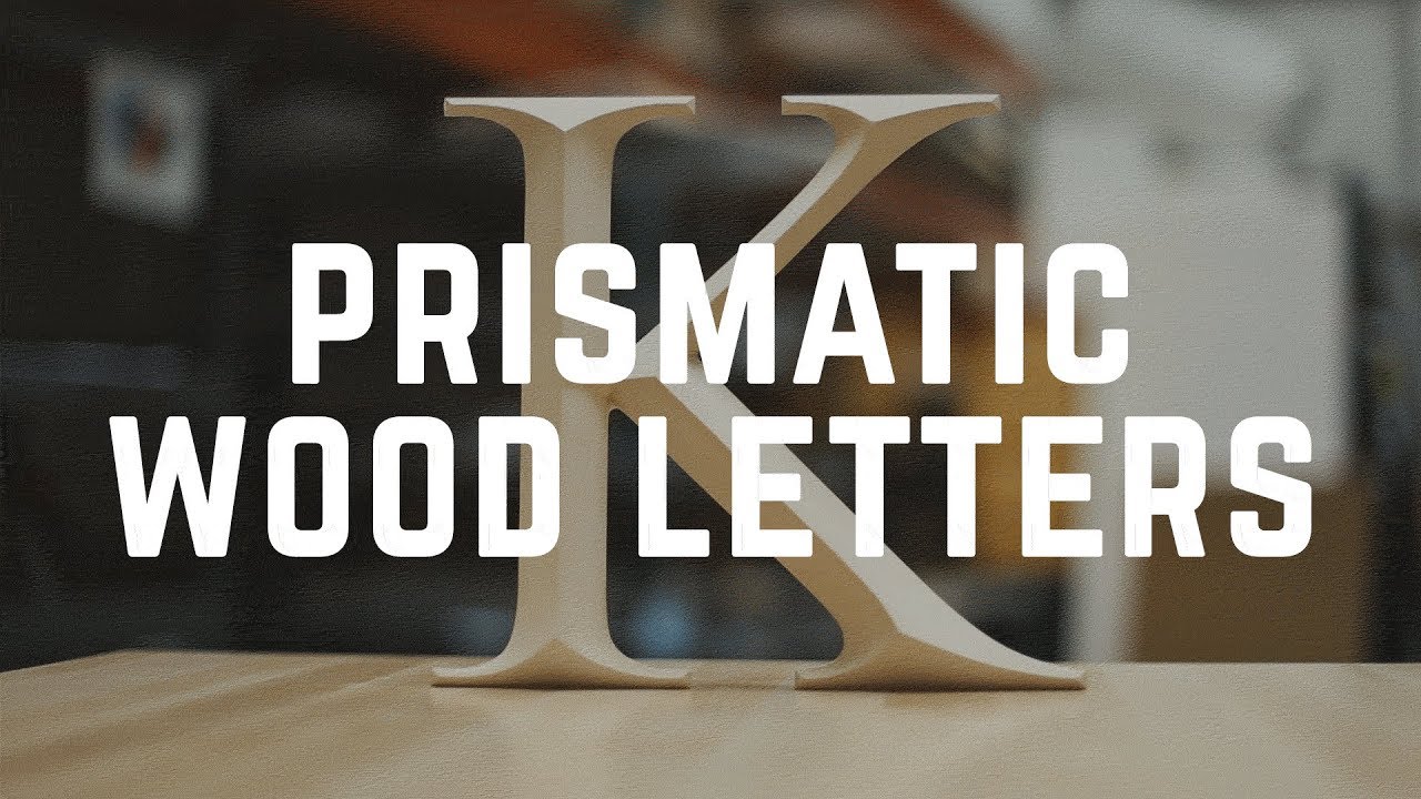 Product Spotlight: Prismatic Wood Letters - YouTube