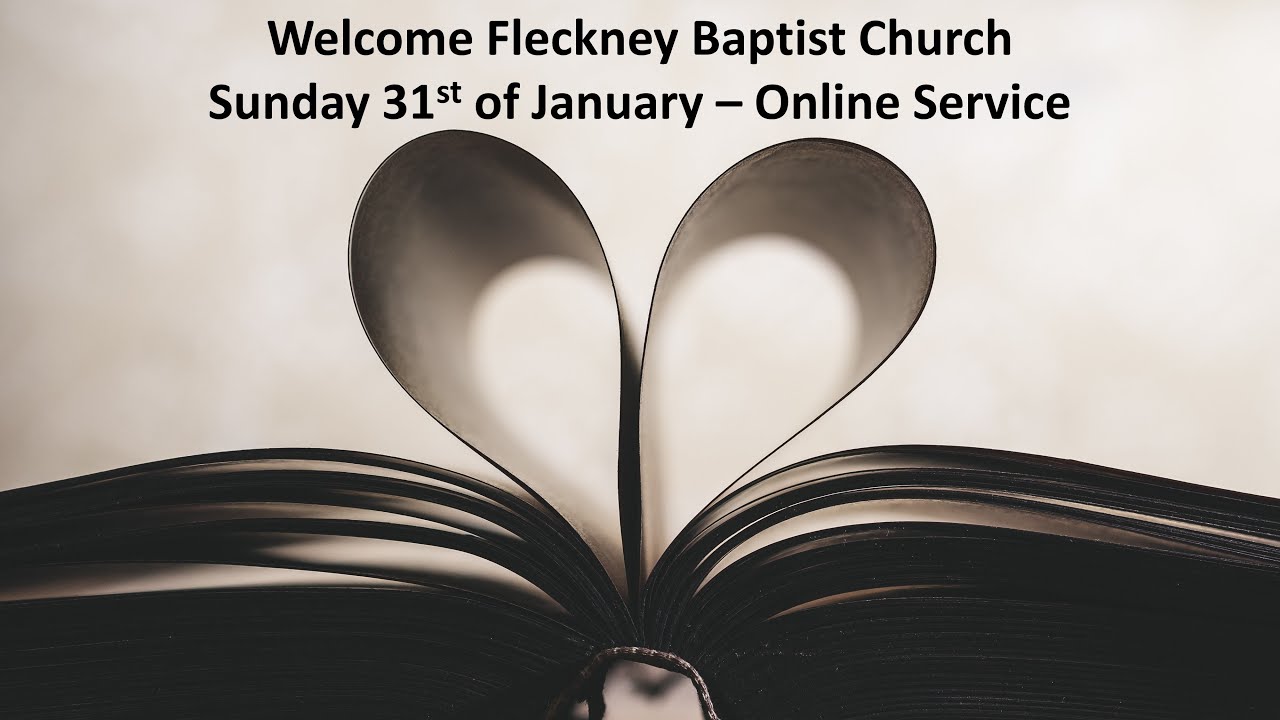 Fleckney Baptist Church Online Service Sunday 31st of Janaury - YouTube