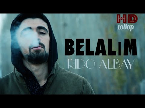 RIDO ALBAY - Belalım (official video) 2021