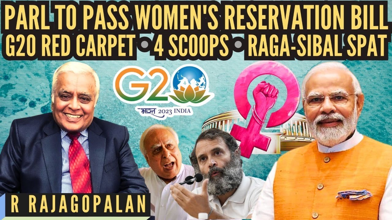 R Rajagopalan • Parl to pass Women's Reservation Bill • G20 Red carpet ...