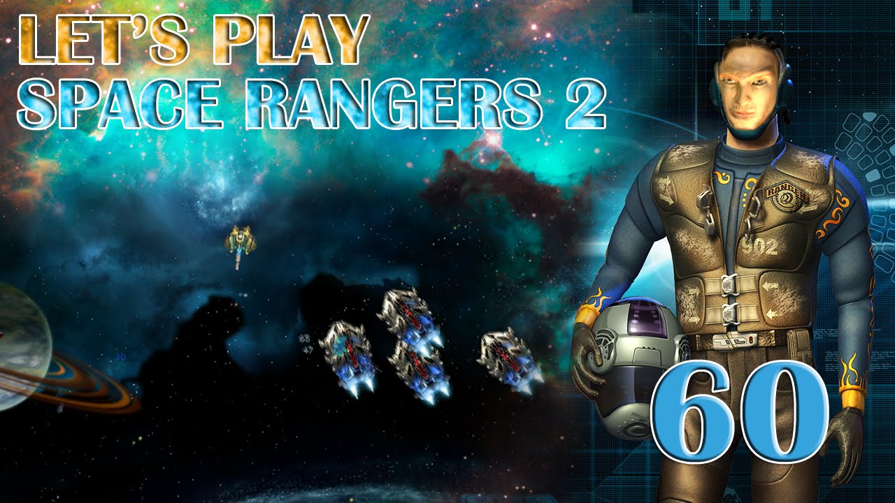 Let's Play Space Rangers 2 Reboot - Episode 60 - Out of Control - YouTube