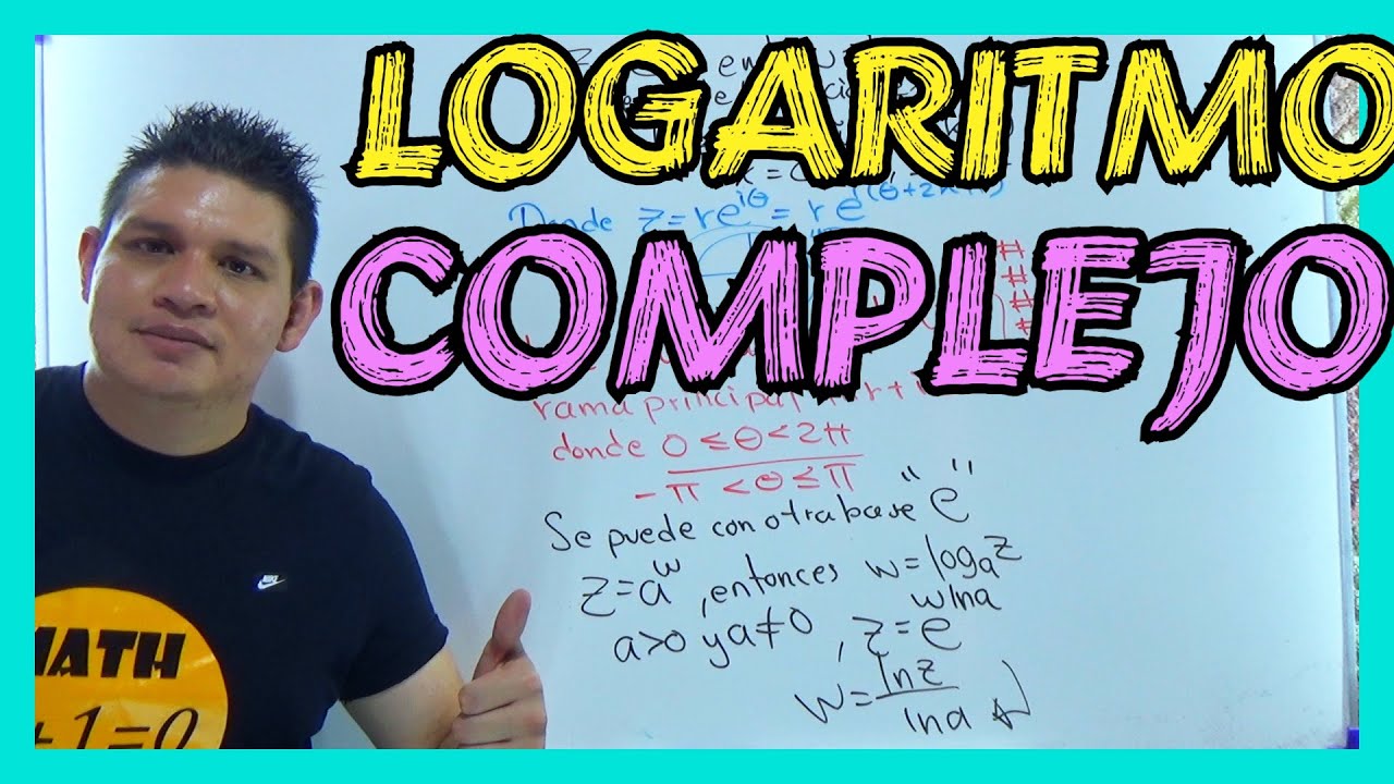 Logaritmo complejo l Curso de Variable Compleja 10/40 - YouTube
