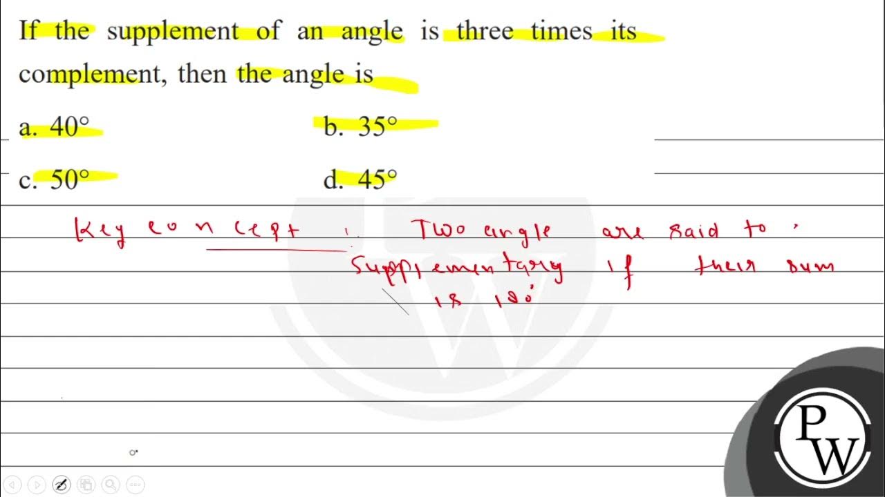 If the supplement of an angle is three times its complement, then the angle is a. \( 40^{\circ ...