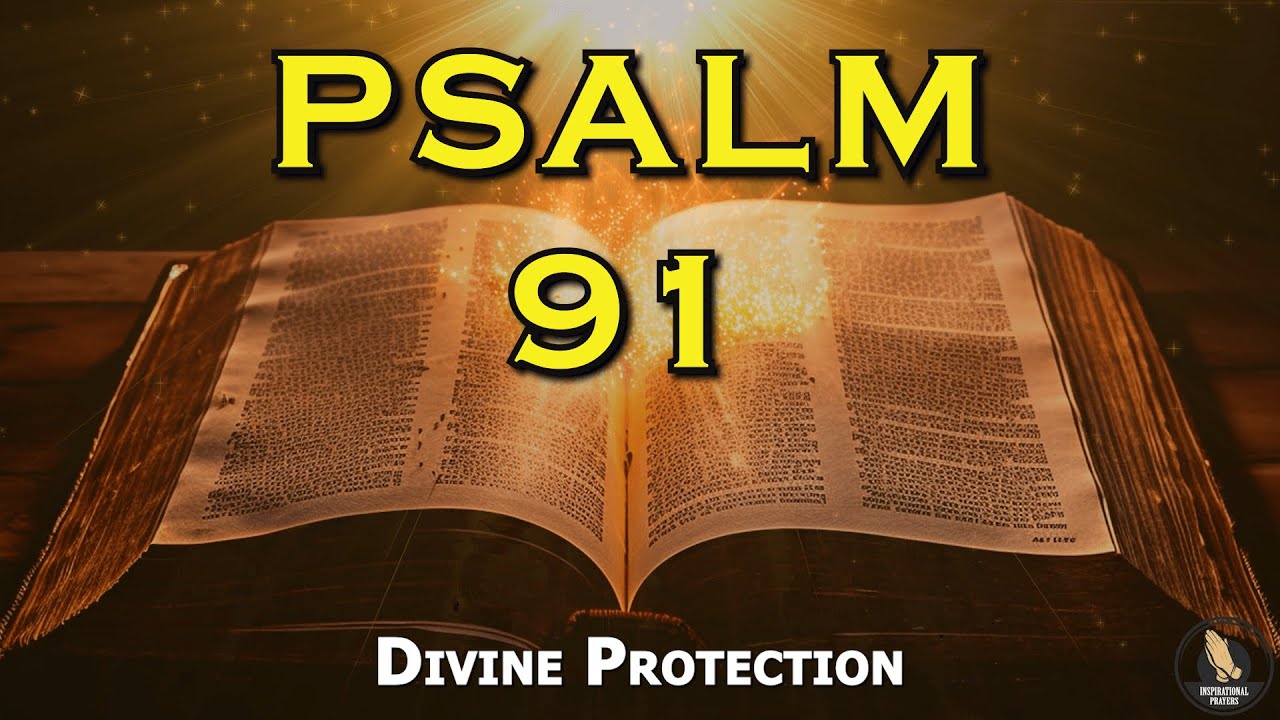 PSALM 91 The Most Powerful Prayer In The Bible To Break The Bonds ...