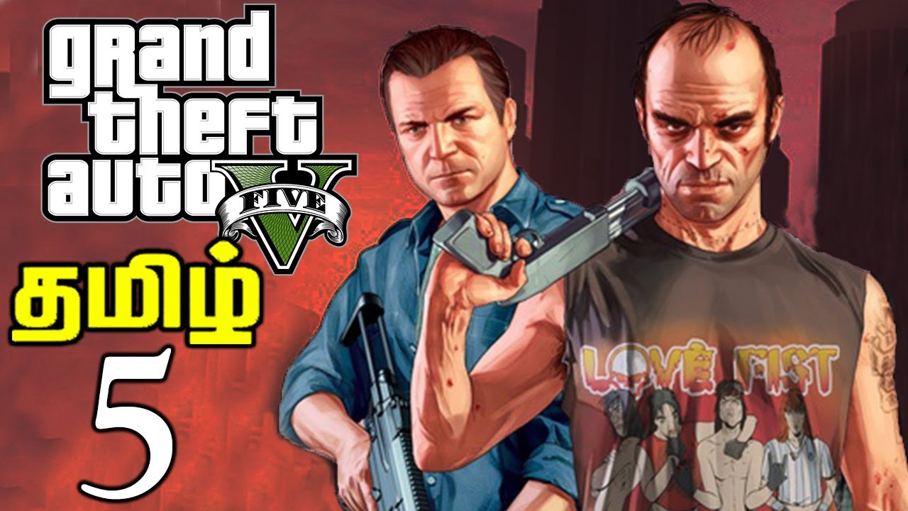GTA 5 Story Tamil Gameplay | GTA 5 Tamil Gameplay Commentary 5 தமிழ் ...