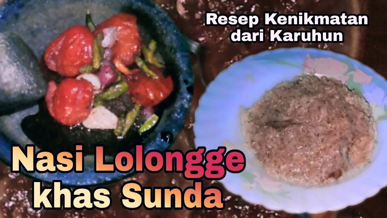 Nasi Lolongge khas Sunda Resep kenikmatan dari jaman dulu sampai ...