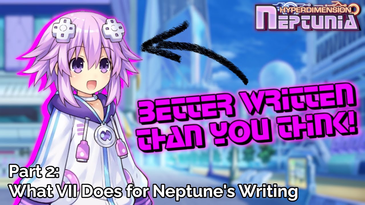 Neptune is a BETTER WRITTEN Character Than You Think! (Part 2/2) - YouTube