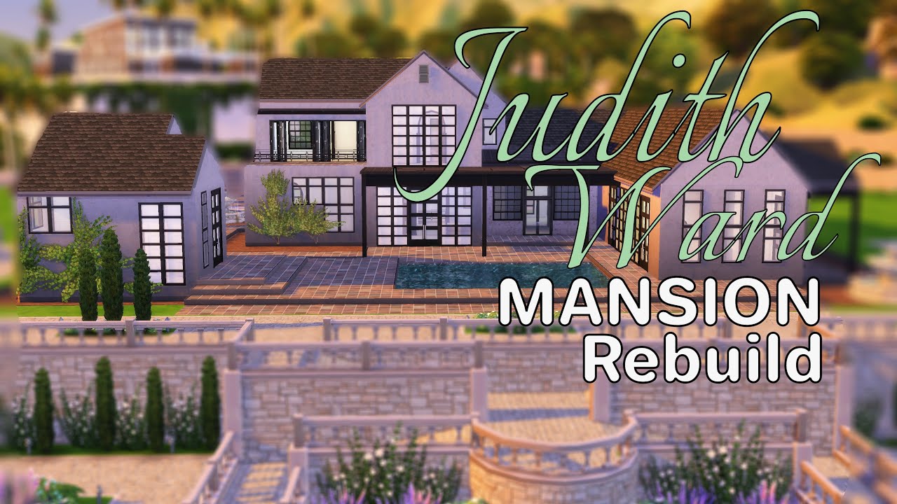 JUDITH WARD GETS A NEW MANSION! Part 1 // GET FAMOUS REBUILD - The Sims ...