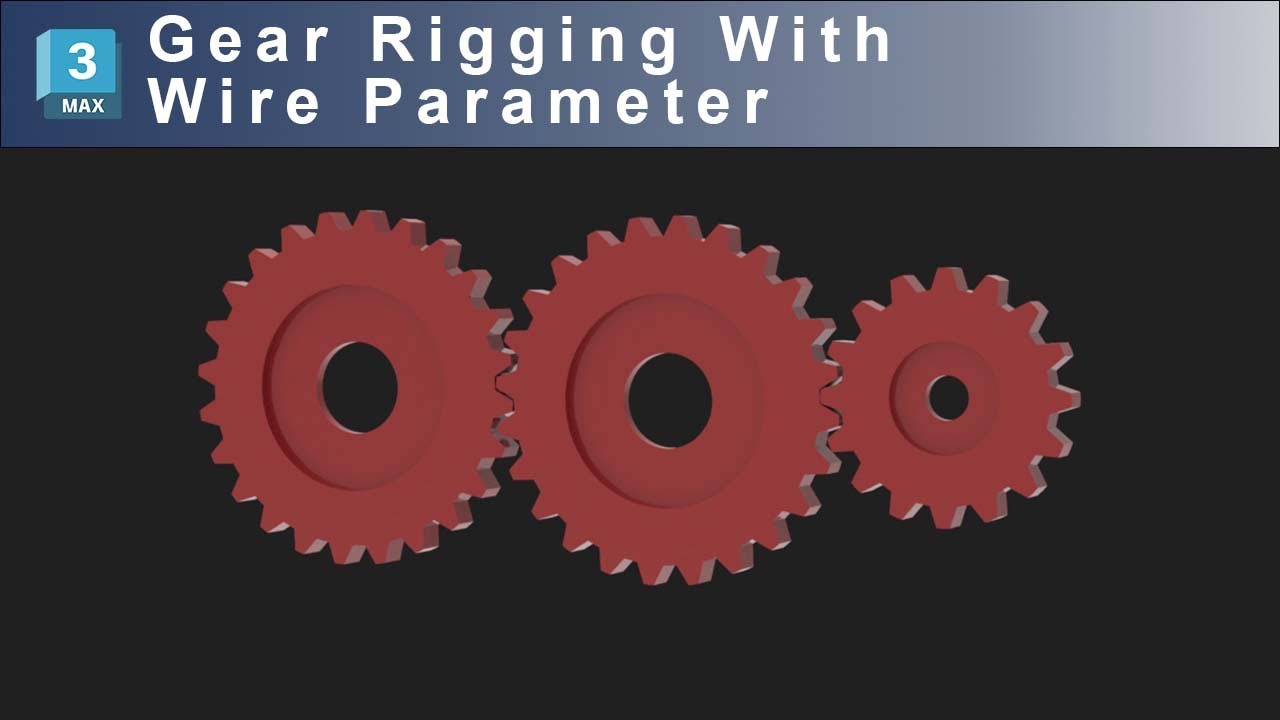 Gear rigging with wire parameter in 3ds max | Hanora 3D - YouTube