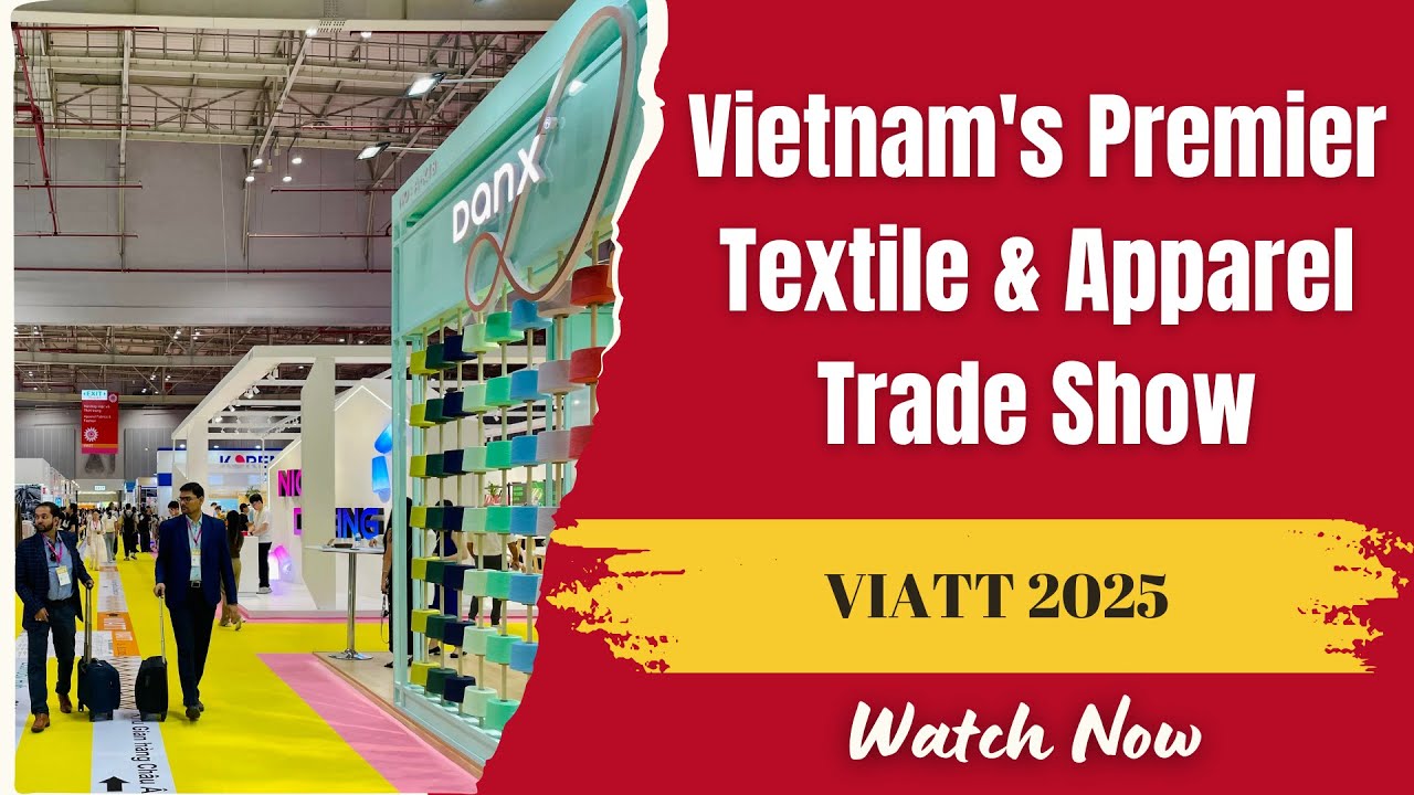 VIATT 2025 - Vietnam's Premier Textile & Apparel Trade Show - YouTube