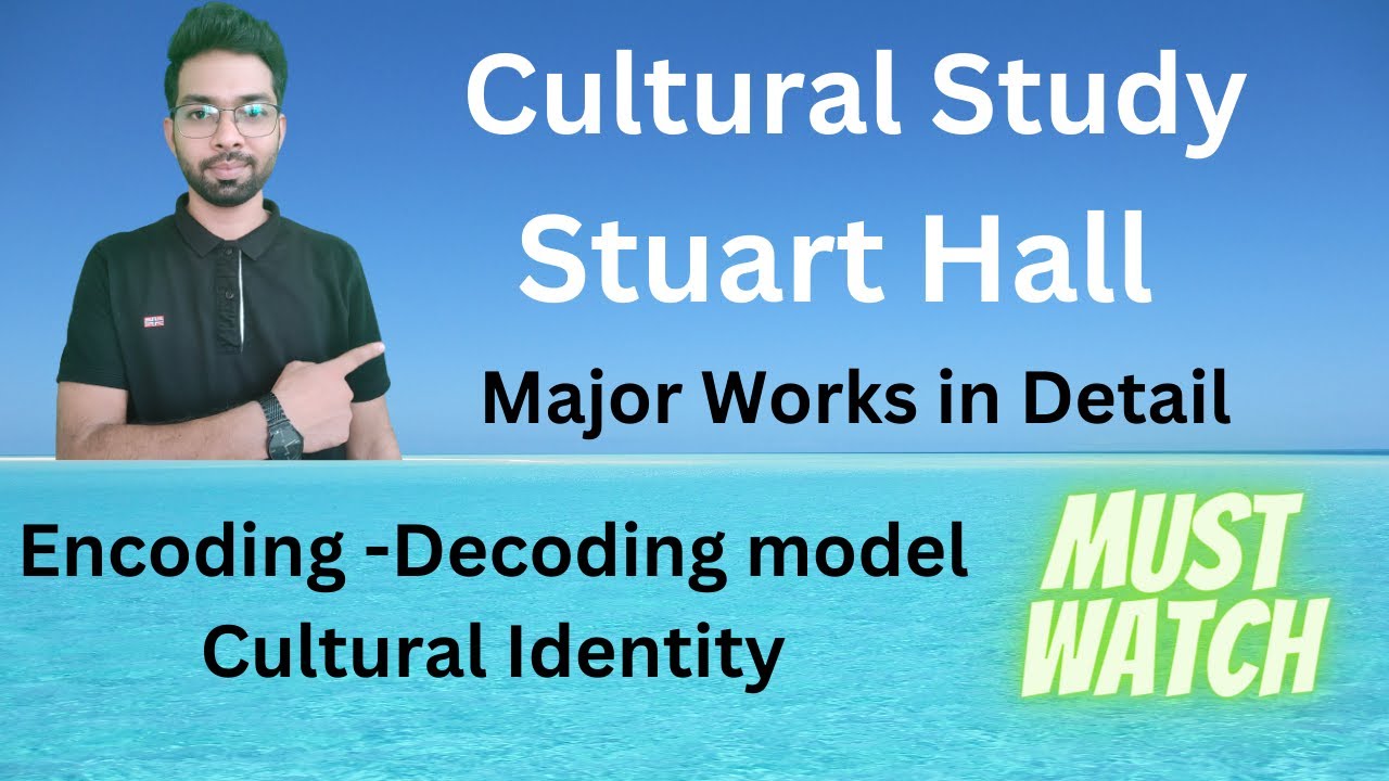 Cultural Study in English Literature : Stuart Hall : Major works ...