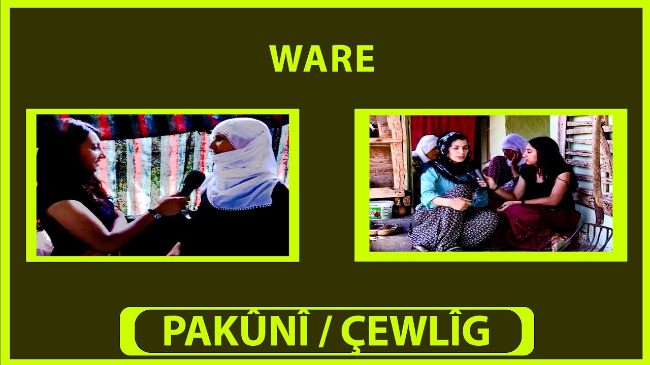 WARE - PAKÛNÎ / ÇEWLÎG - YouTube
