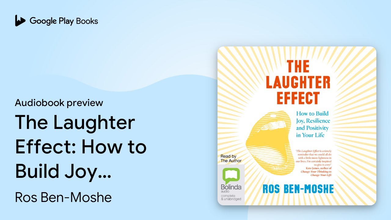 The Laughter Effect: How to Build Joy,… by Ros Ben-Moshe · Audiobook ...