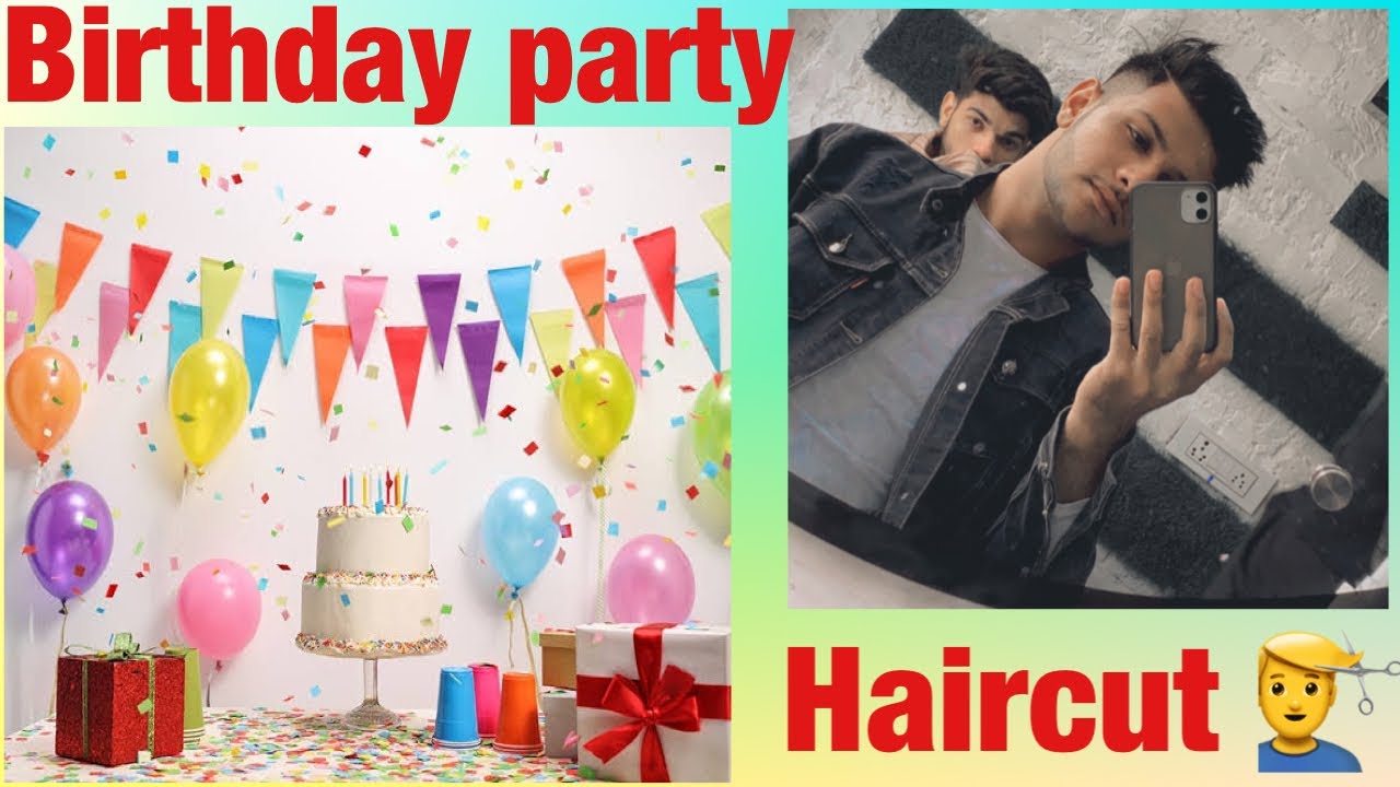 VLOG-03 Birthday party 🥳 with friends 🎊 Haircut 💇‍♂️ - YouTube
