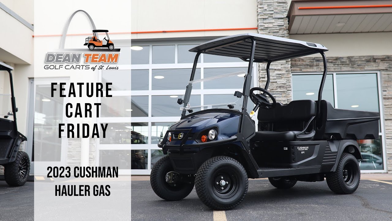 Feature Cart Friday - 2023 Cushman Hauler 1200 X EFI Gas | Dean Team ...