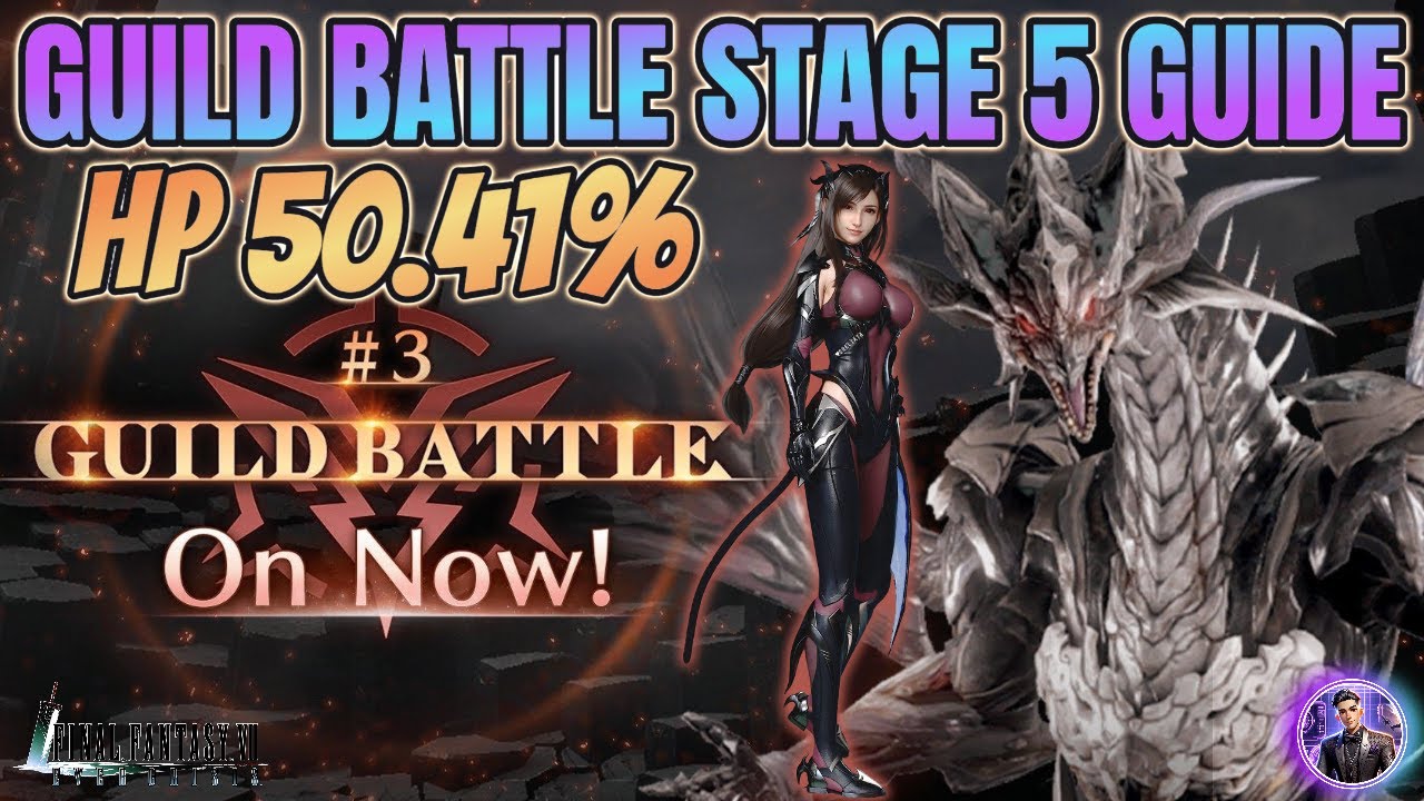 [Final Fantasy 7 Ever Crisis] GUILD BATTLE #3 GUIDE! Stage 5 HP50.41% ...