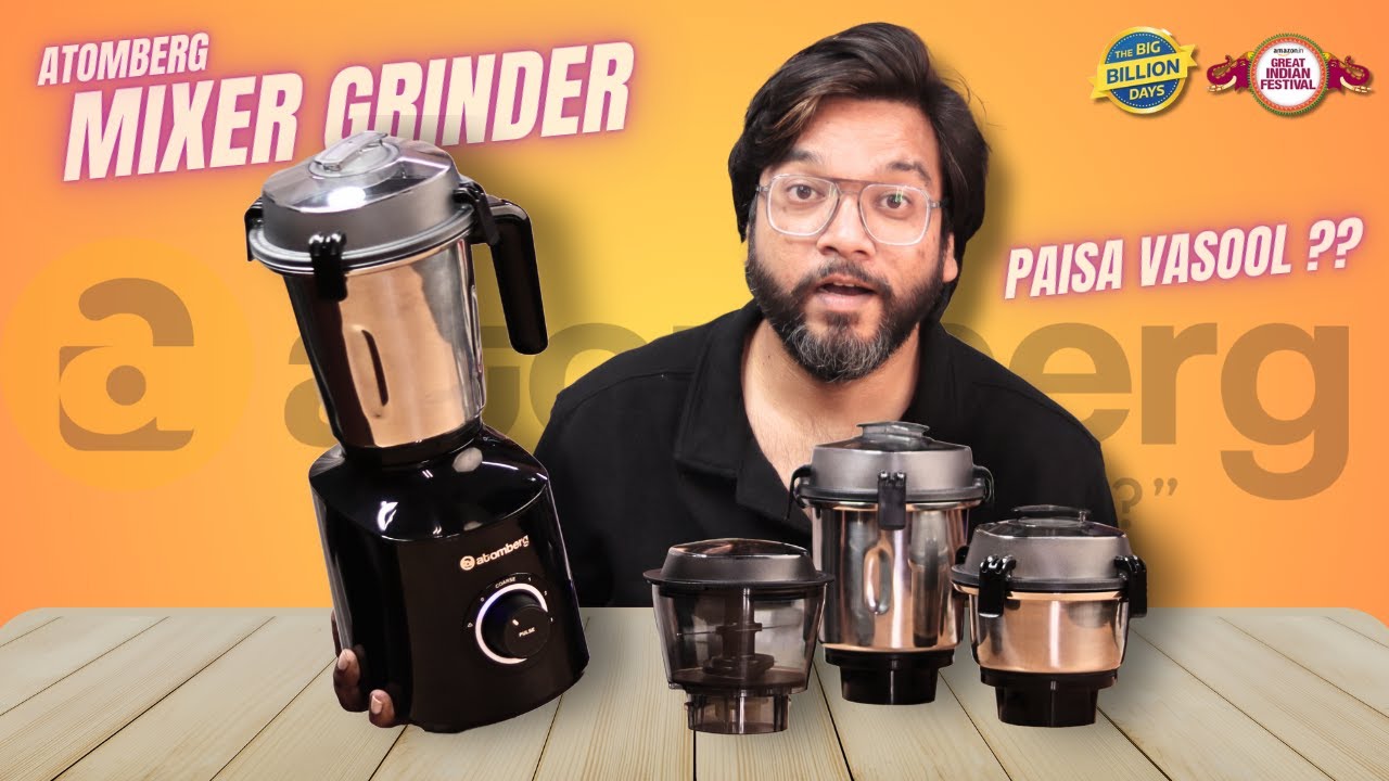 Atomberg Mixer Grinder Uboxing & Review | Best Mixer Grinder Under 7000 ?? - YouTube