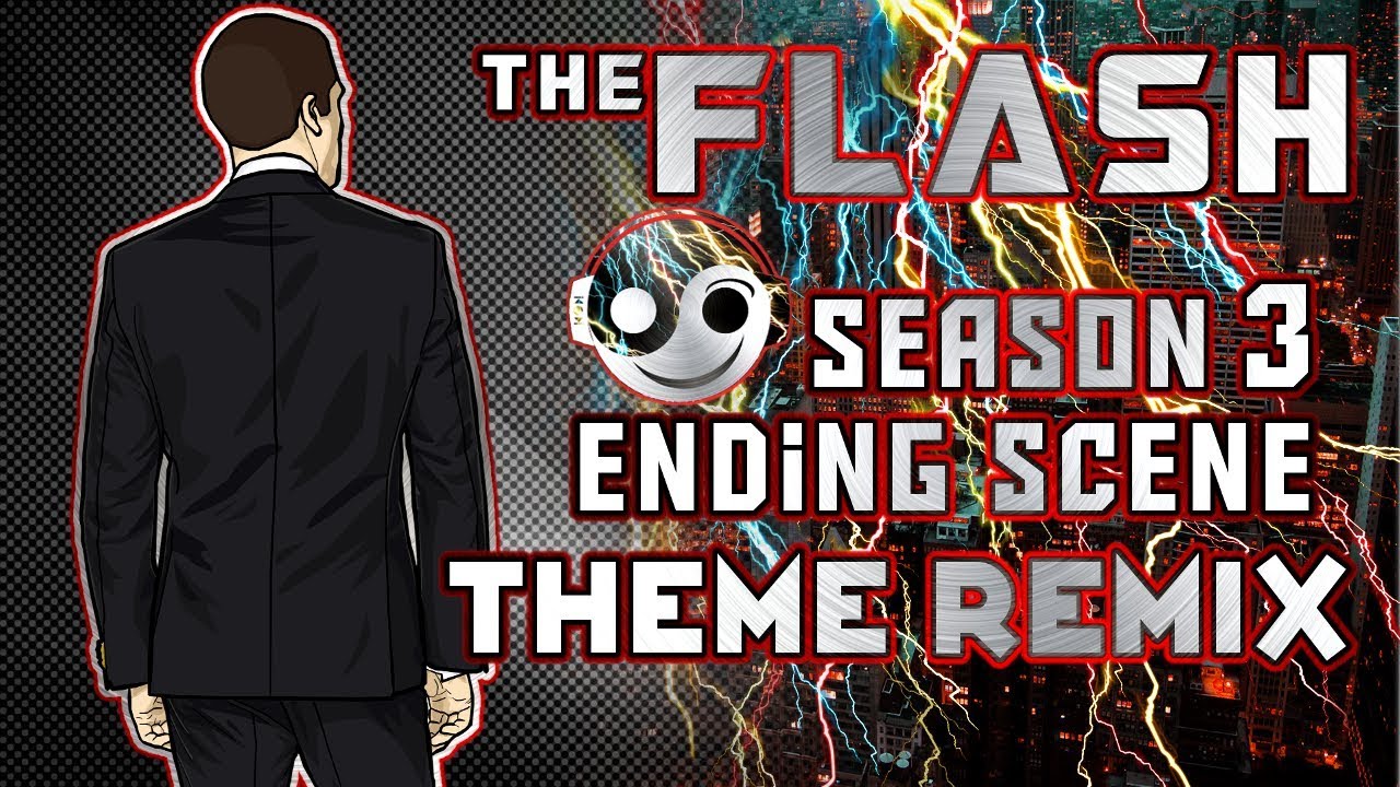 THE FLASH - Season 3 Ending scene Theme [Styzmask Remix] - YouTube