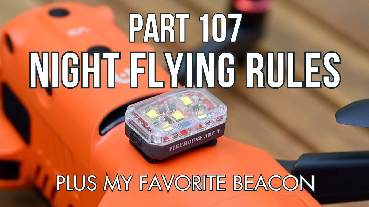 Night Flying Rules for Part 107 Pilots (PLUS 13 Night Questions & My ...