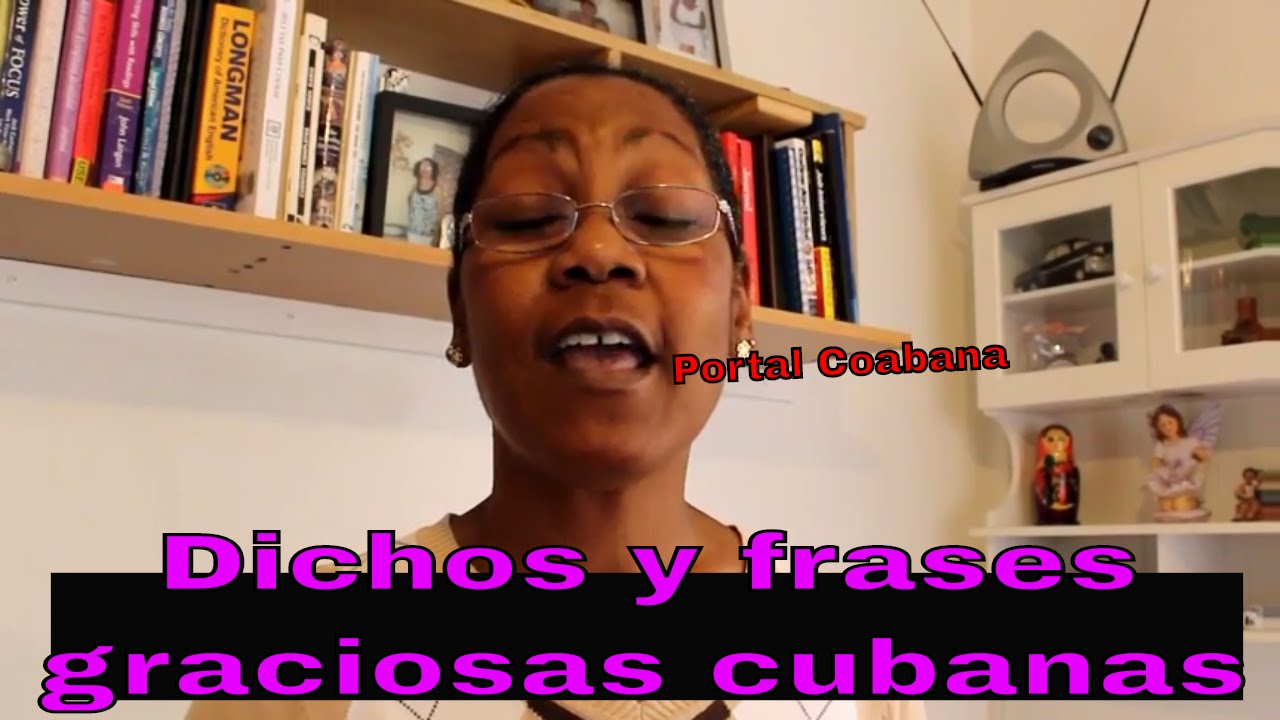 Dichos y frases graciosas cubanas - YouTube