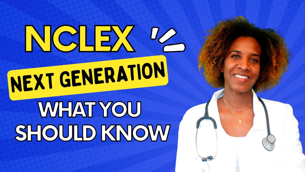 NCLEX: Next Generation. What you should know! - YouTube