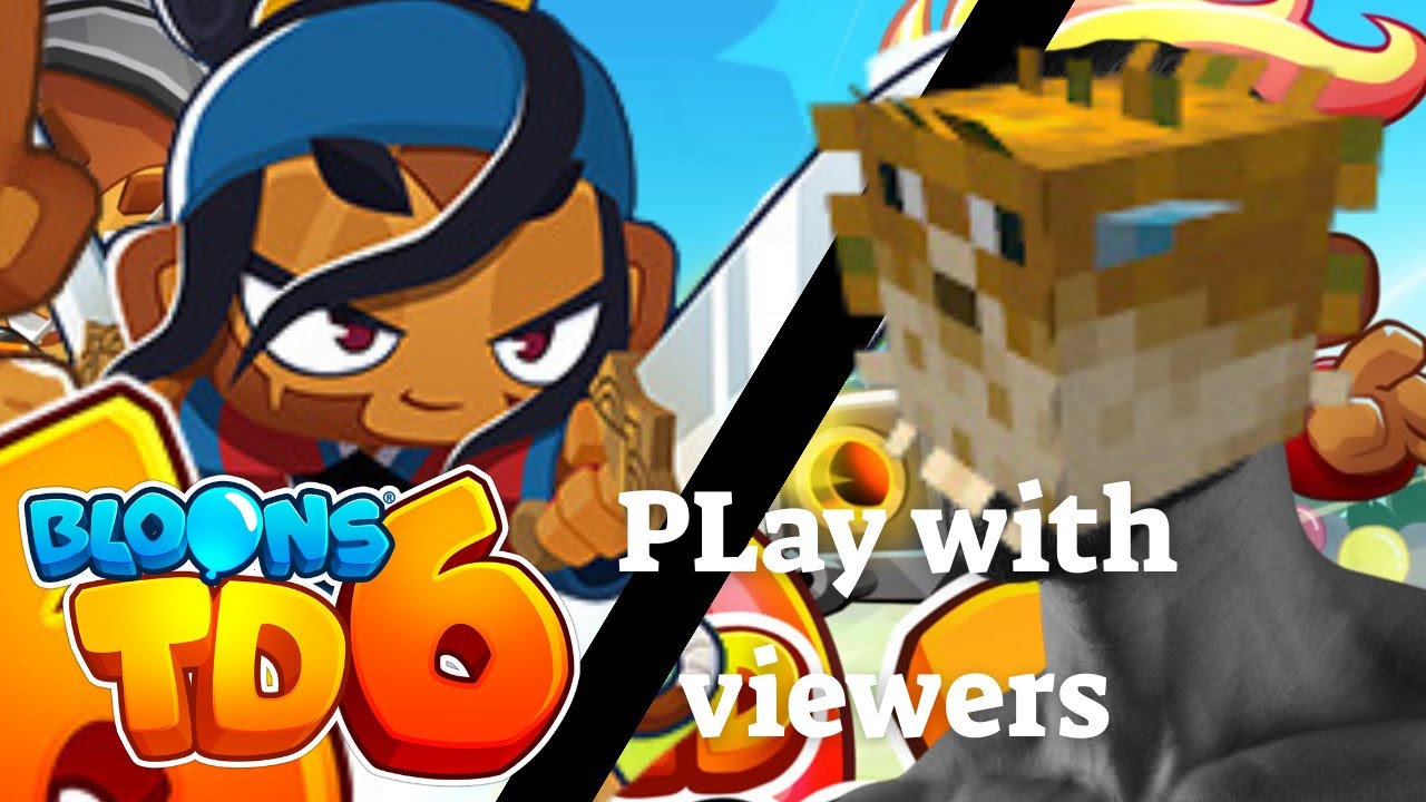 Join the Battle: Bloons TD 6 with Viewers - YouTube