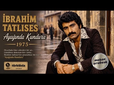 Ayağında Kundura 1975 / İbrahim tatlıses إبراهيم تاتليس