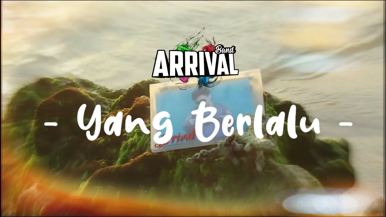 Arrival Band (original) | Yang Berlalu - YouTube