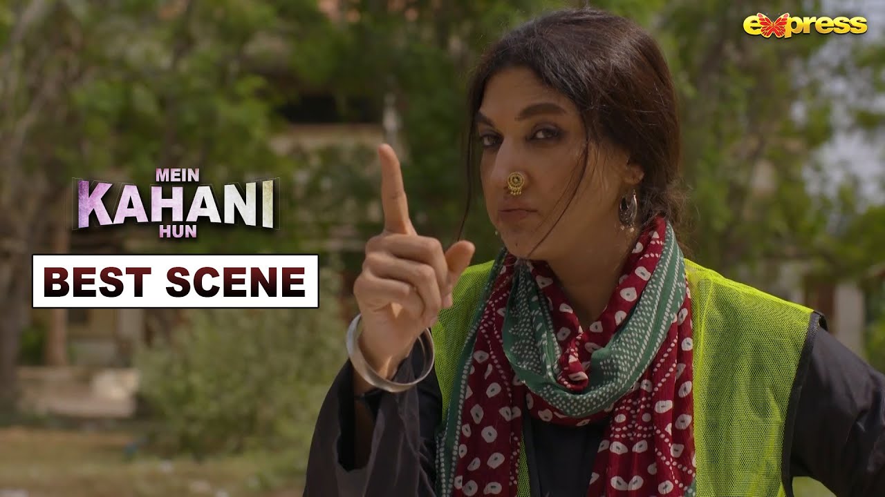 Galat Baat Main Kisi Ko Nahi Bakshti | Mein Kahani Hun - Episode 46 | Express TV - YouTube