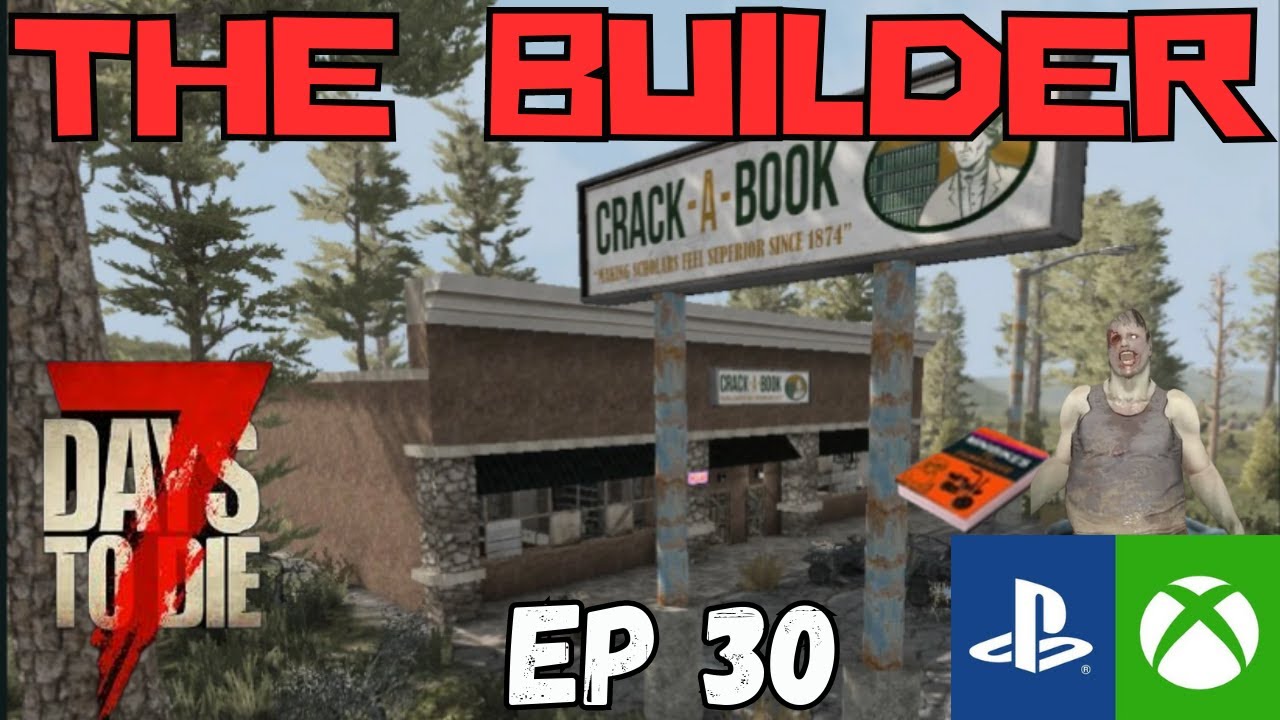 THIS IS THE GAME CHANGER!! 7 Days to Die Console Version - The Builder ...
