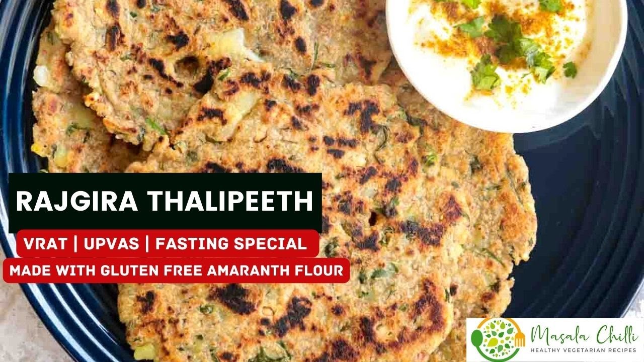 Rajgira Thalipeeth | Amaranth Flour Thalipeeth | Upvas Recipe | Vrat ...