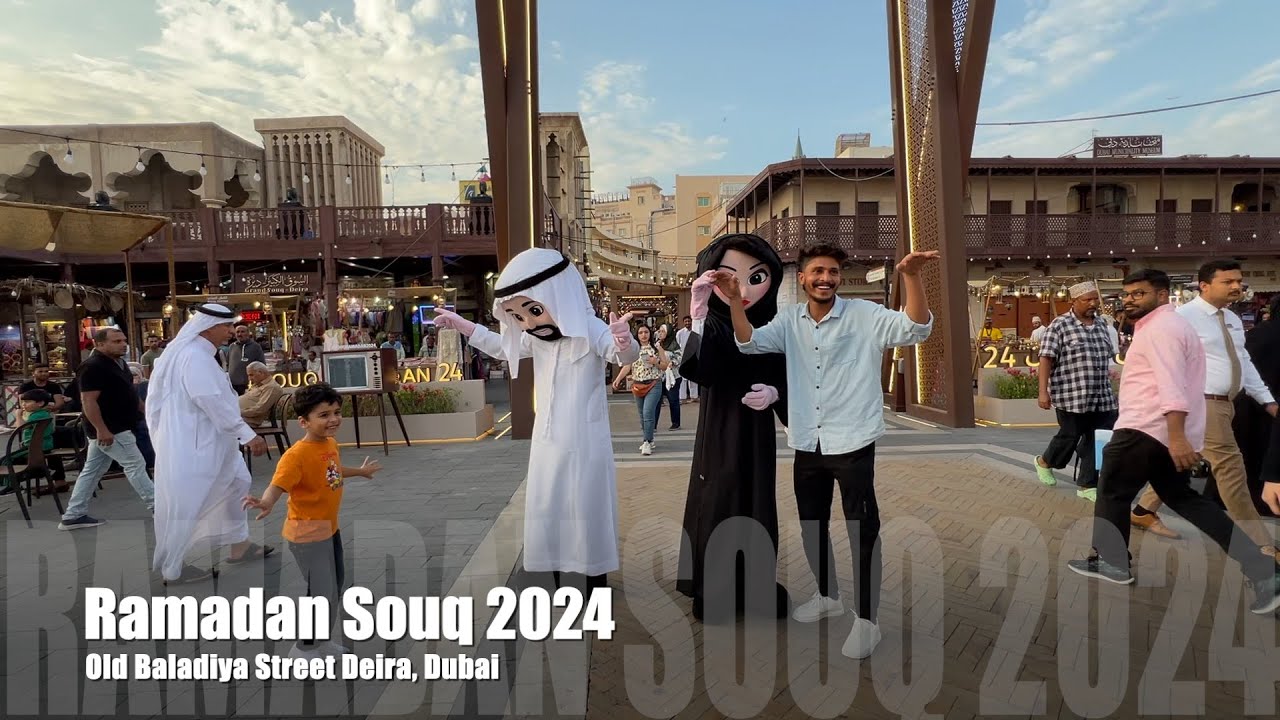 Ramadan Souq (Market) 2024 Old Baladiya (Dubai Municipality) Street # ...
