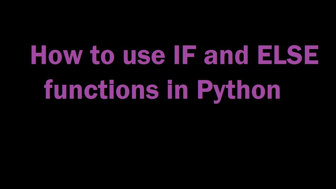 Python Tutorial Hindi How To Use If And Else Function Youtube