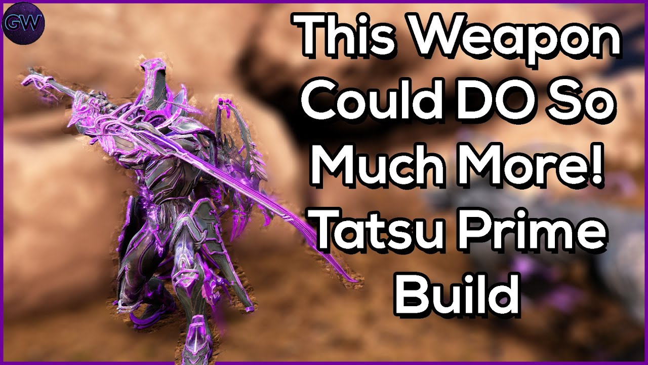 Tatsu Prime Build , Great Melee with a BIG Drawback | Warframe 2022 ...